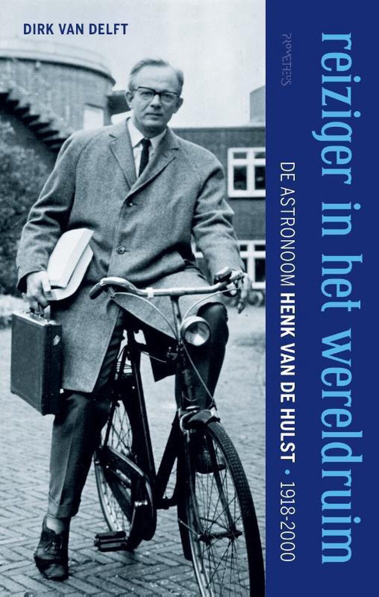 Biografie Henk van de Hulst veronachtzaamt de man achter de astronoom ...