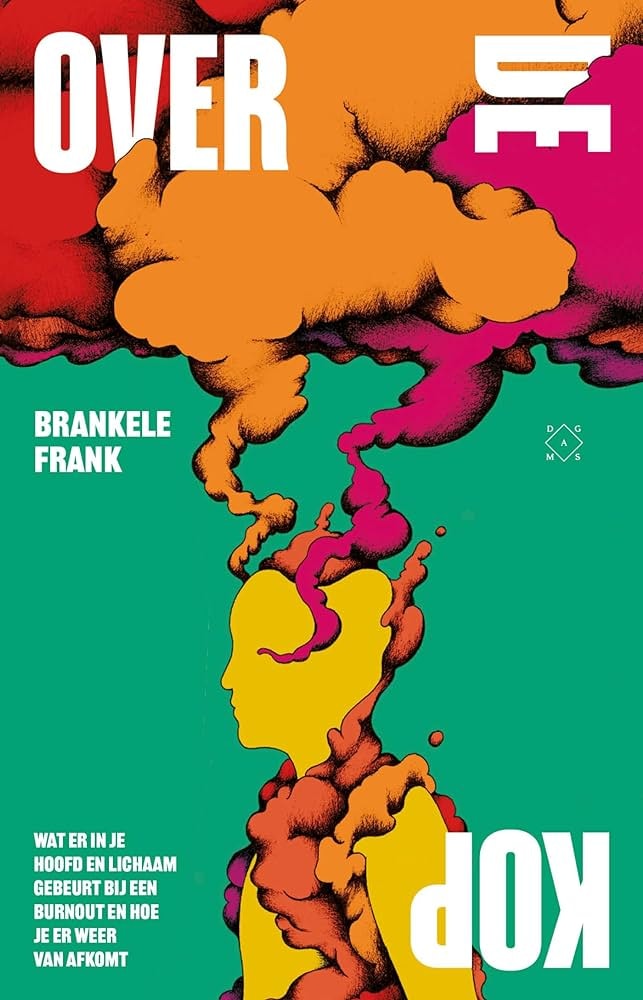 Recensie: Brankele Frank schreef een verhelderend boek over burn-outs ...