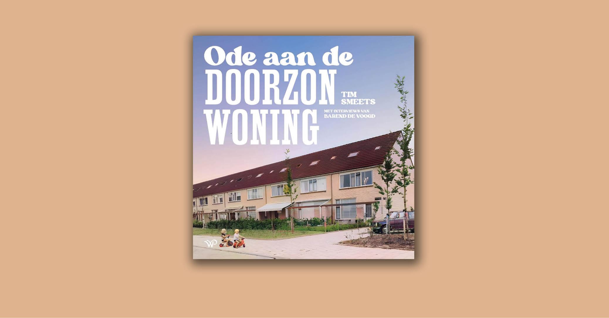 ‘Ode aan de doorzonwoning’ is een compacte cultuurgeschiedenis van een ...
